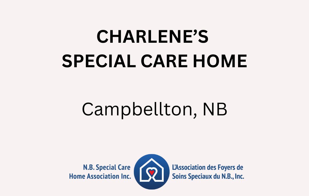 Charlene’s Special Care Home - The New Brunswick Special Care Home Association