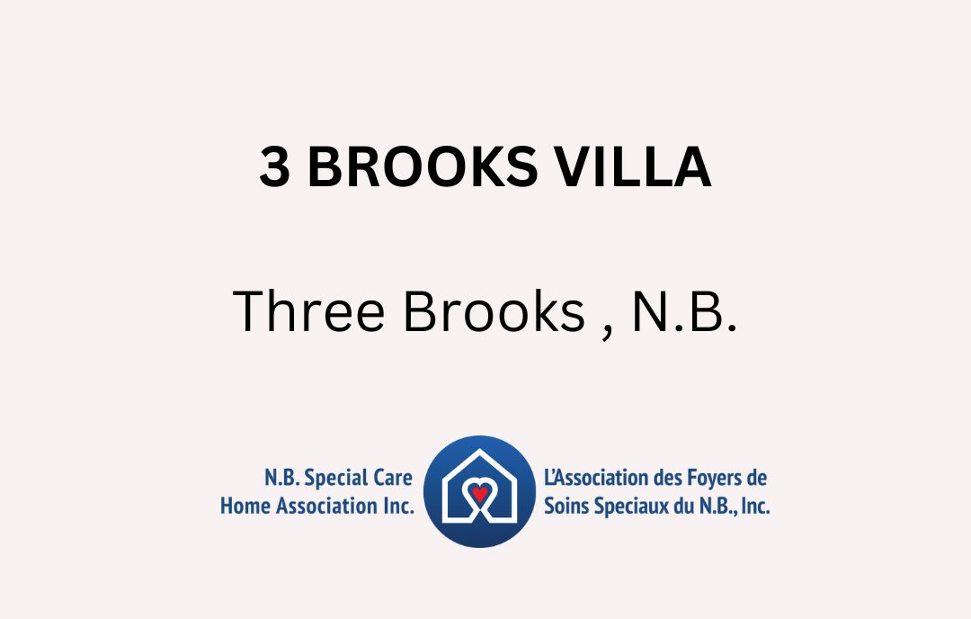 3 Brooks Villa - The New Brunswick Special Care Home Association
