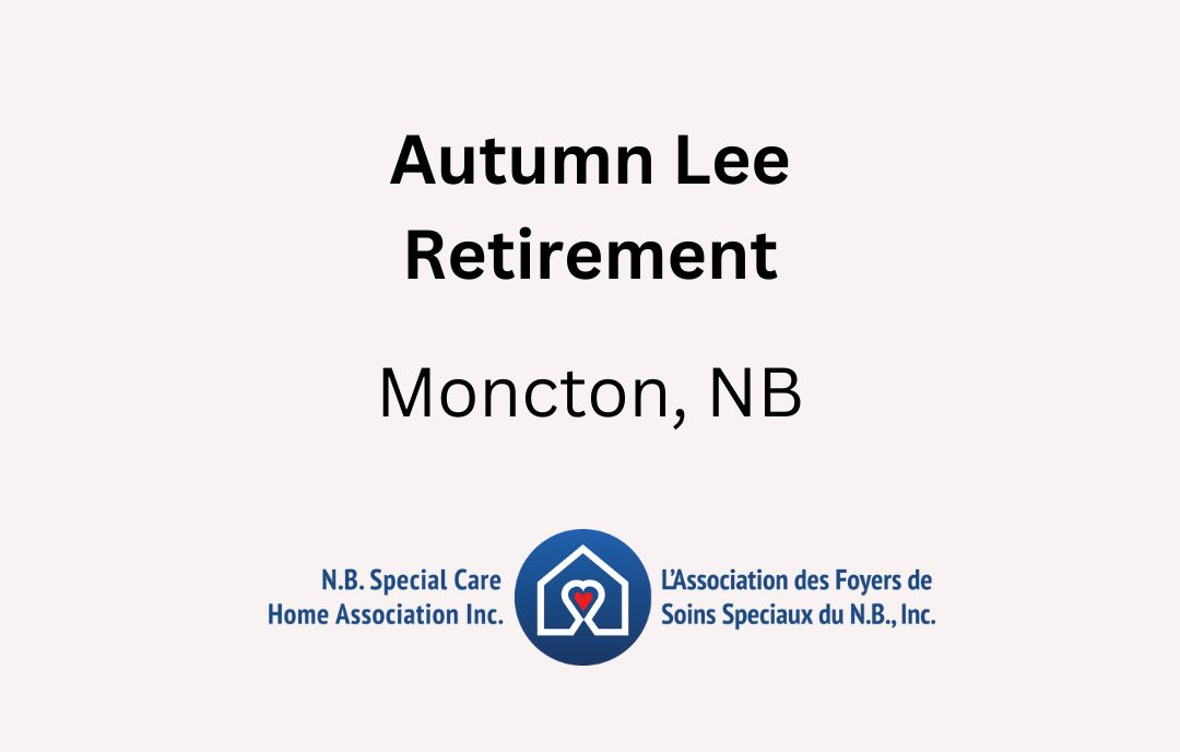 Autumn Lee Retirement - The New Brunswick Special Care Home Association